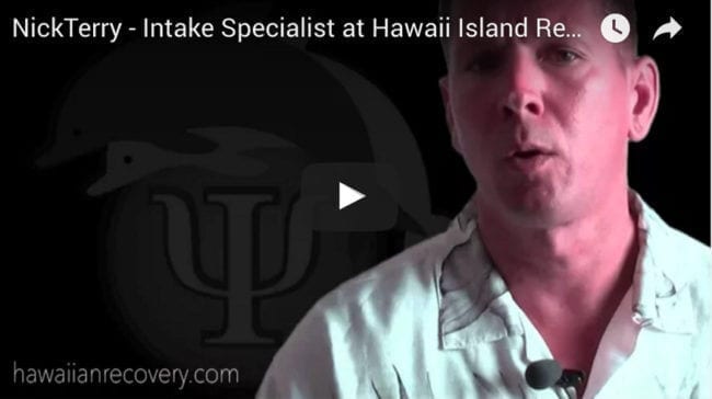 Video: Nick Terry about rehab | Hawaii Island Recovery